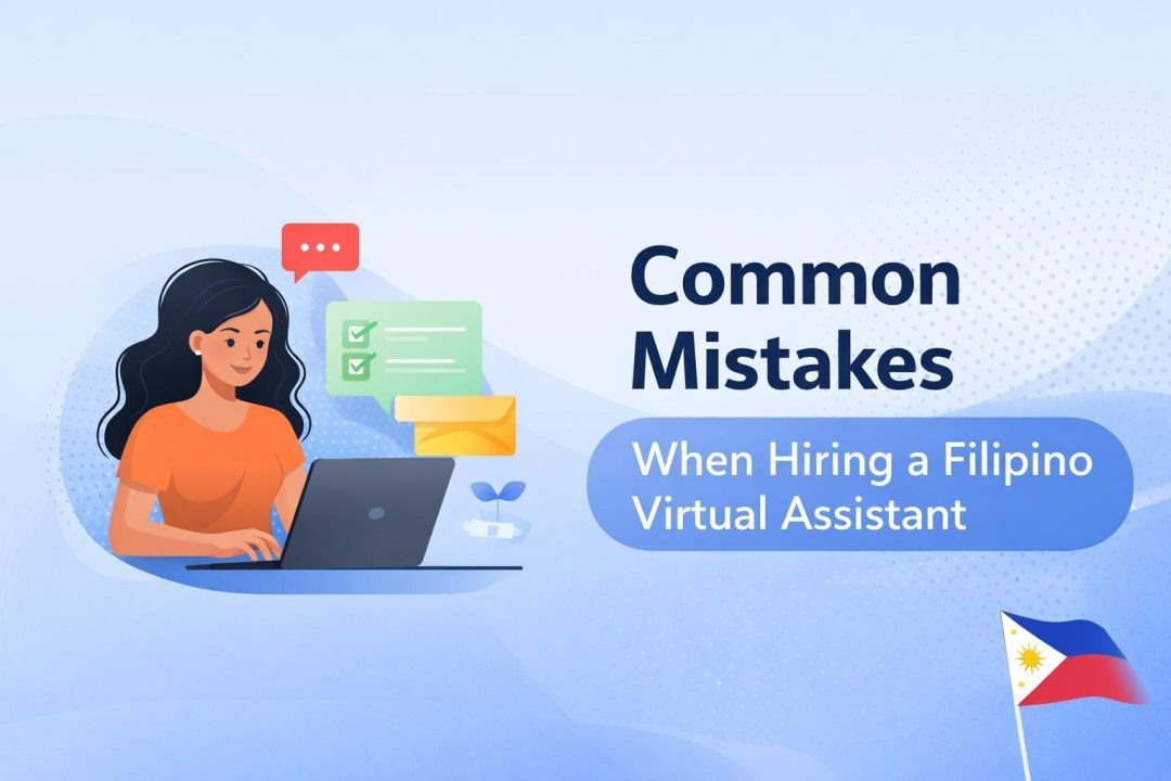 10 Common Mistakes When Hiring a Filipino Virtual Assistant